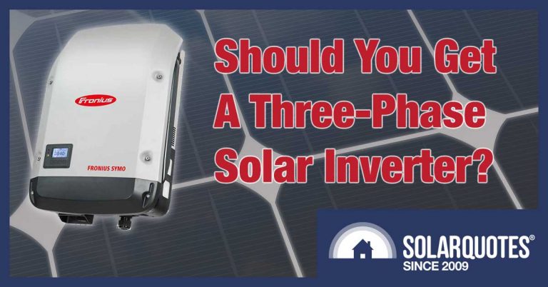 Should You Get A Three-Phase Solar Inverter? - SolarQuotes Blog