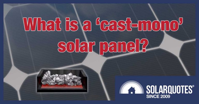 What Is A Cast Monosilicon - AKA 'Cast-Mono' - Solar Panel?