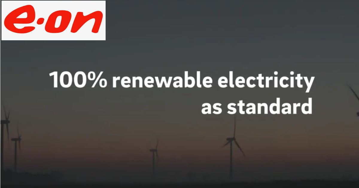 UK's E.ON Energy: "100% Of Homes, 100% Renewable Electricity"