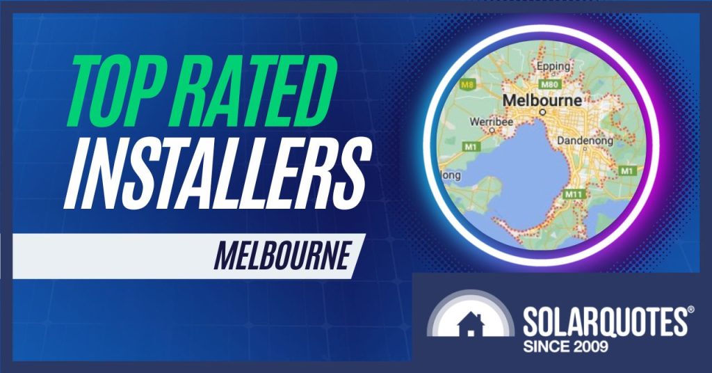 Here Are The Top Rated Melbourne Solar Installers In 2023