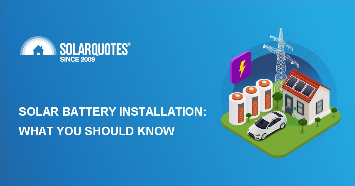 Solar Battery Installation - What You Should Know