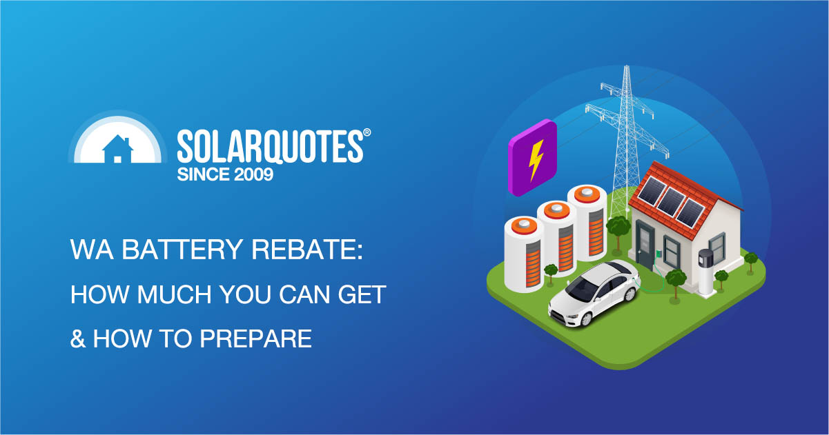 WA Battery Rebate: How Much You Can Get & How To Prepare