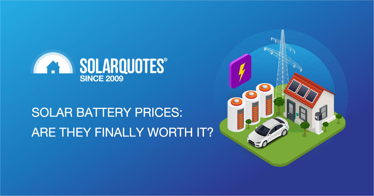 Solar Battery Prices: Are Home Batteries Finally Worth It?
