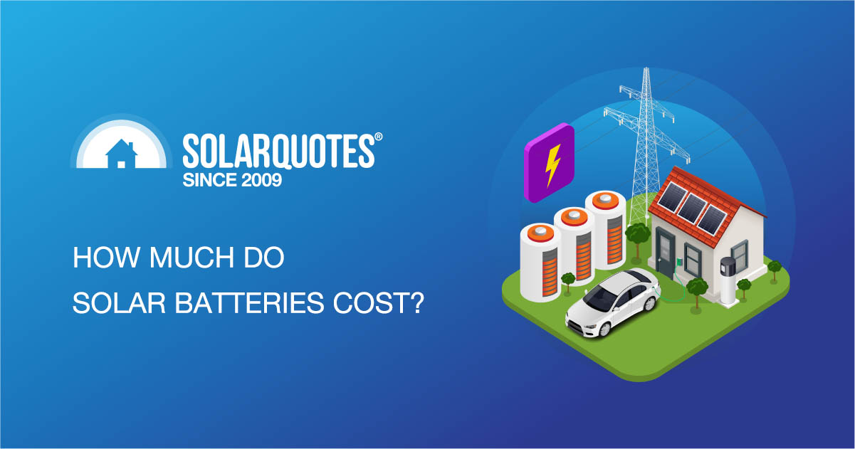 How Much Do Solar Batteries Cost?