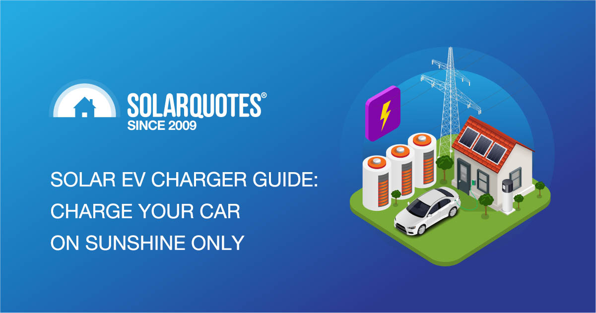 Solar EV Charger Guide: Charge Your Car on Sunshine Only