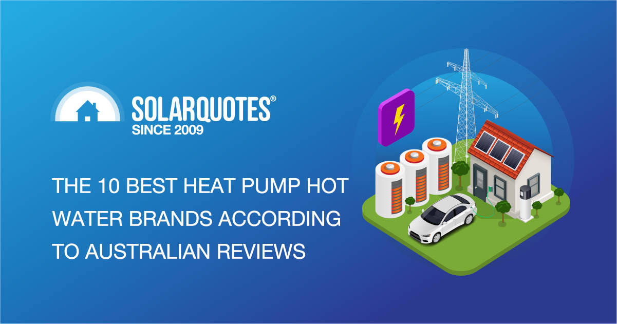 The Top 10 Best Heat Pump Hot Water Systems According to Australian ...